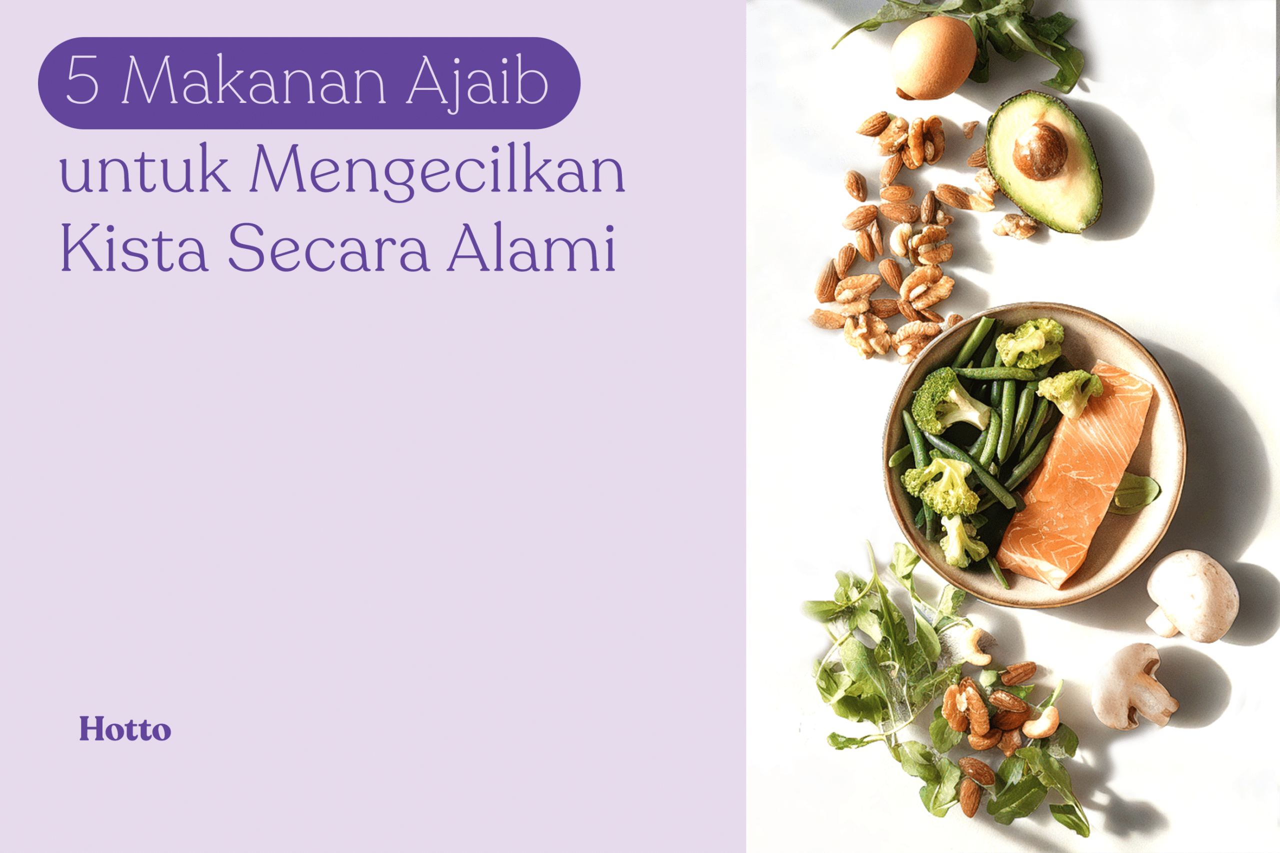 Makanan Ajaib Untuk Mengecilkan Kista Secara Alami