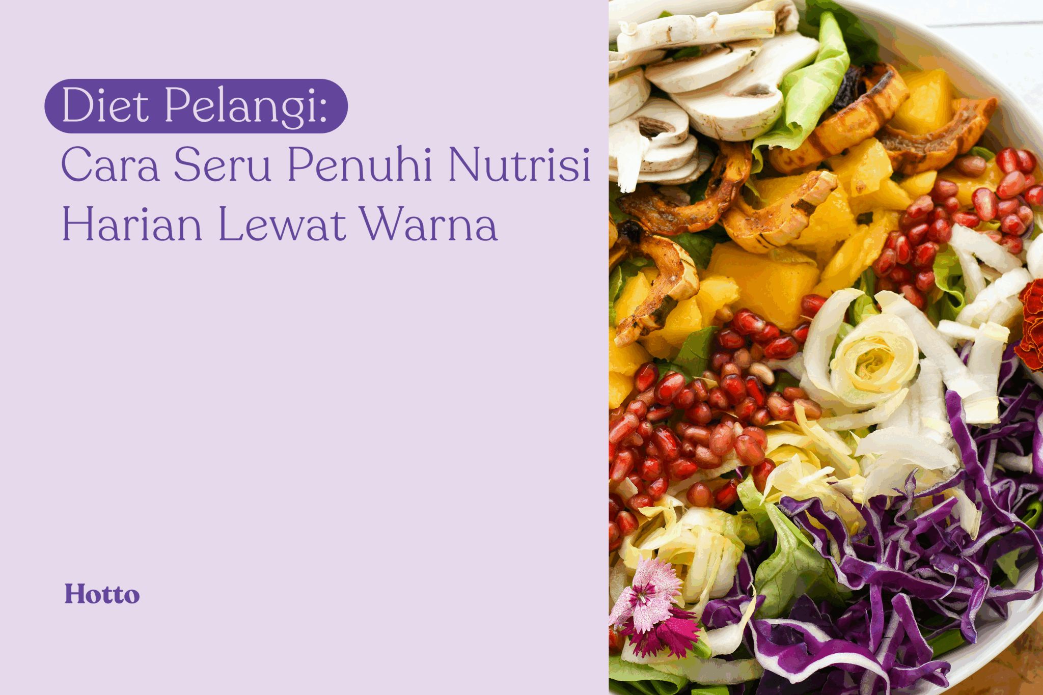Diet Pelangi: Pengertian, Manfaat Dan Cara Menerapkannya