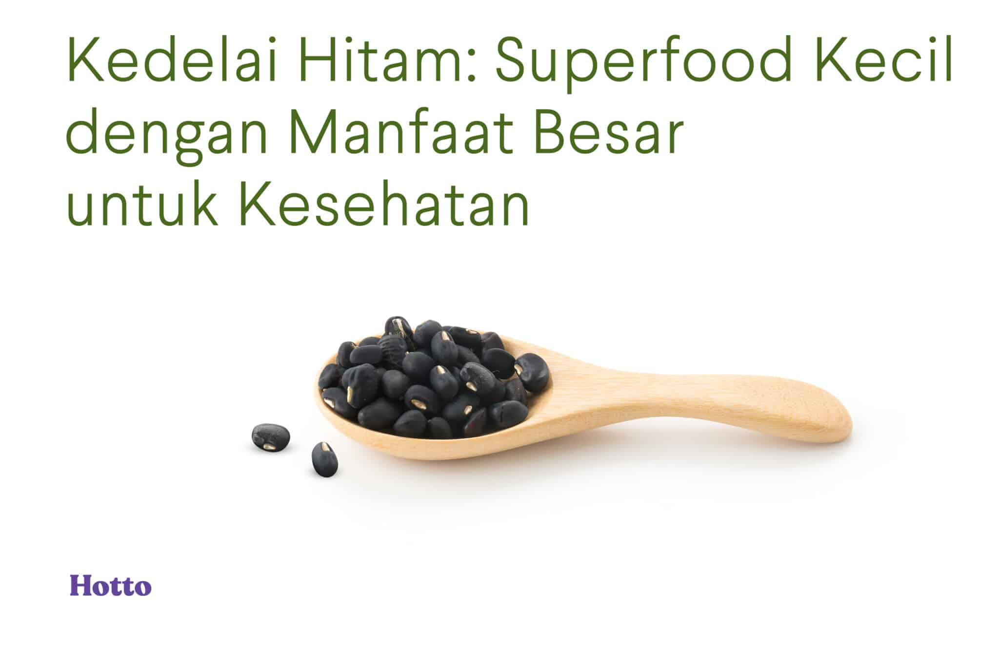 Kedelai Hitam: Pengertian, Nutrisi Dan Manfaatnya