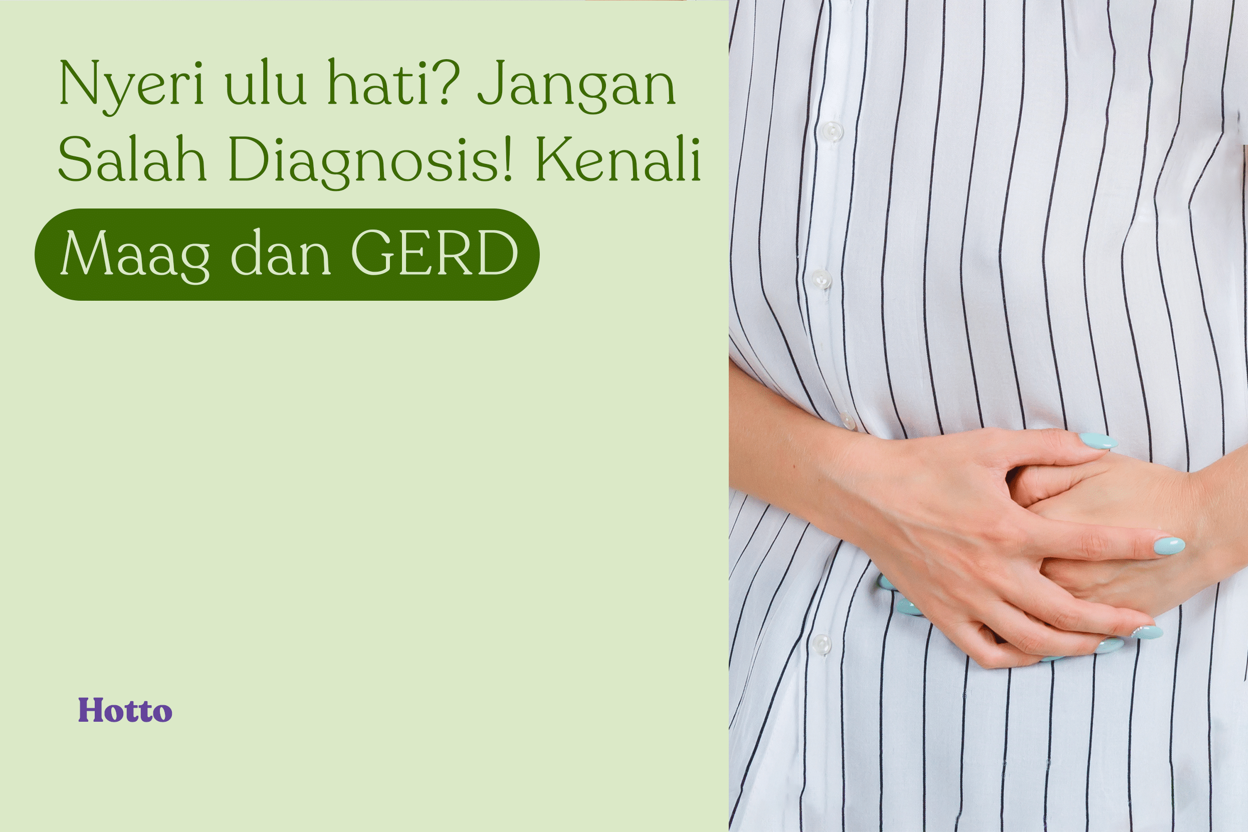 Nyeri Ulu Hati? Kenali Perbedaan Maag Dan GERD